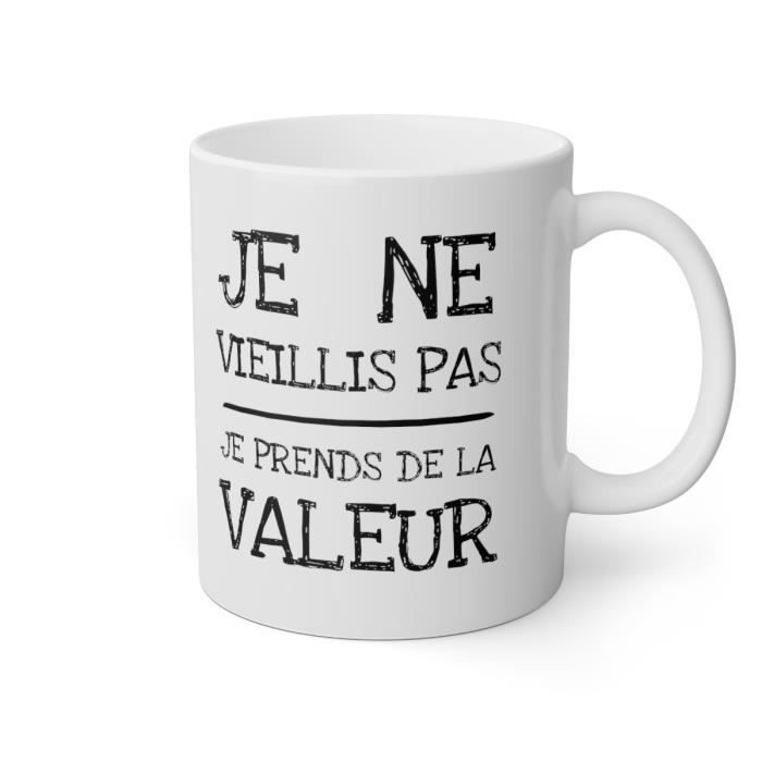 Mug Je ne vieillis pas je prend de la valeur idée cadeau humour drôle ...