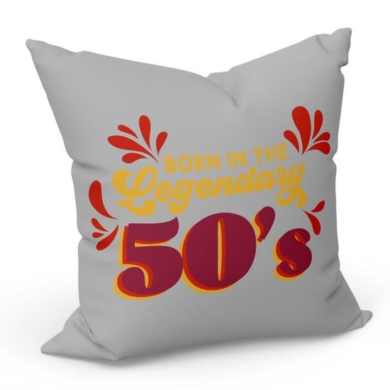 Housse de coussin Gris Born in the Legendary 50's Anniversaire ...
