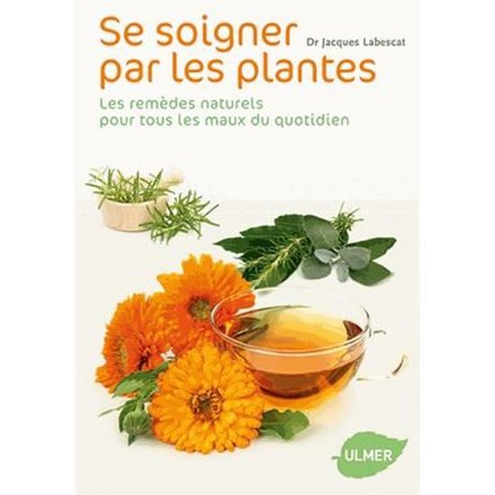Se soigner par les plantes - Cdiscount Librairie