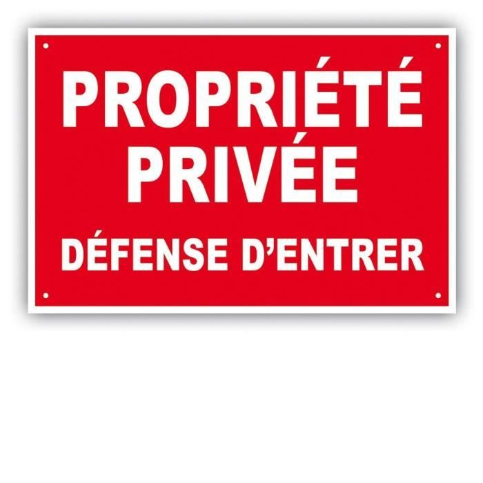 PANNEAU PROPRIETE PRIVE - DEFENSE D'ENTRER - 300 x 200 mm en PVC + 4 ...