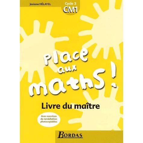 PLACE AUX MATHS; MATHEMATIQUES ; CM1 ; LIVRE DU MA - Cdiscount