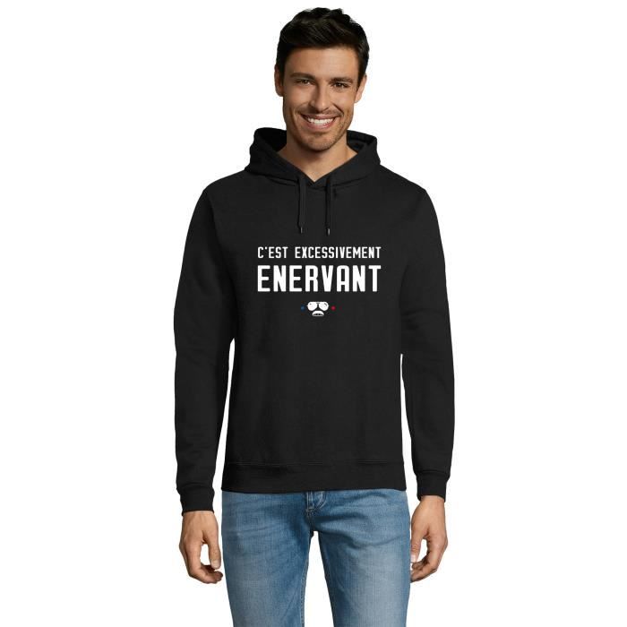 Sweat à capuche C'est excessivement enervant - Réplique dans le film ...