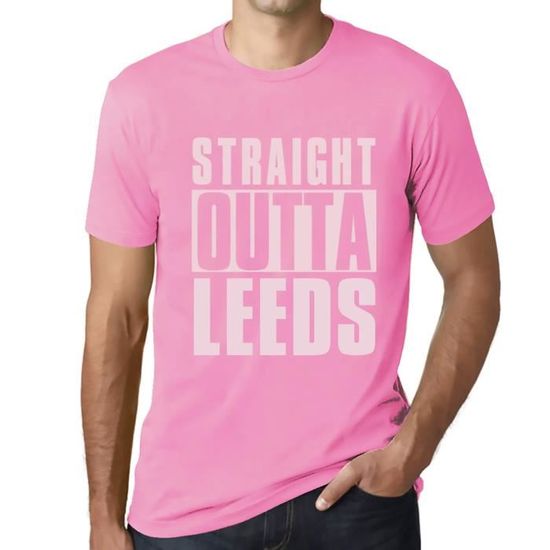 Homme Tee-Shirt Tout Droit Sorti De Leeds – Straight Outta Leeds – T ...