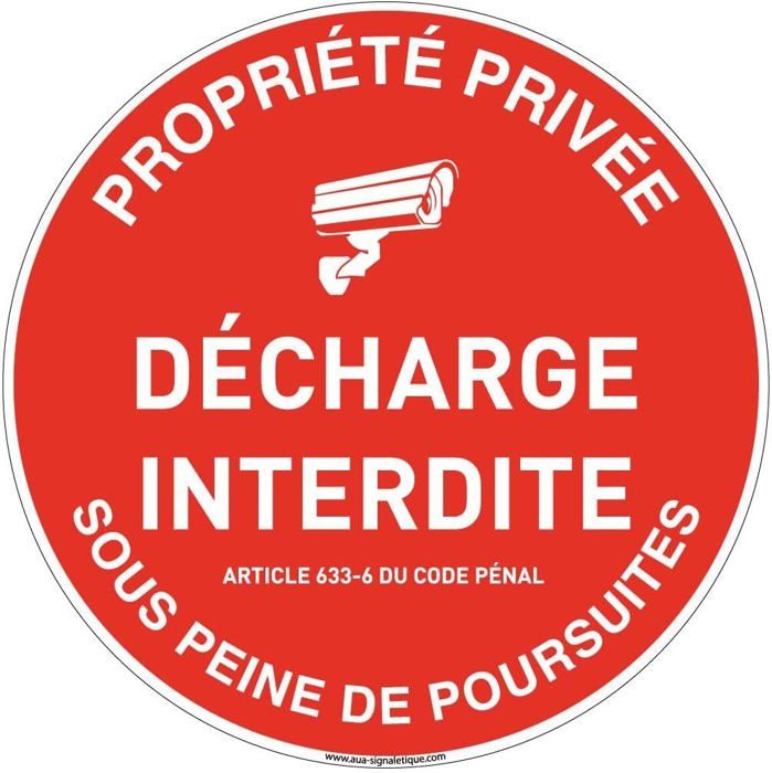 Panneau Propriété Privée Décharge Interdite sous Peine de Poursuites ...