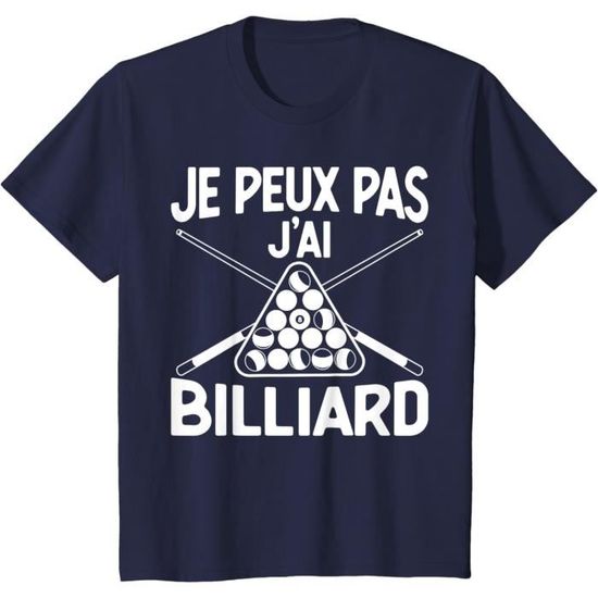 Je Peux Pas J'Ai Billard Humour Cadeau Joueur De Billard T-Shirt.[G442] - Cdiscount Jeux - Jouets