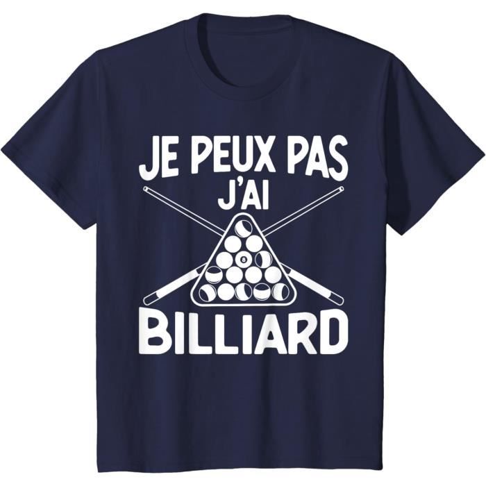 Je Peux Pas J'Ai Billard Humour Cadeau Joueur De Billard T-Shirt.[G442] - Cdiscount Jeux - Jouets