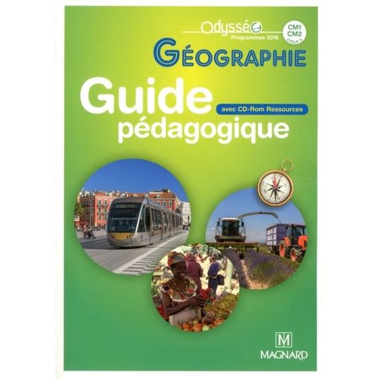 Géographie CM1-CM2 - Guide pédagogique - Edition 2017 - avec 1 CD-ROM ...