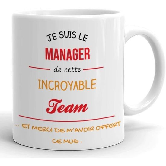 Tasse-Mug Collègue-Je Suis Le Manager De Cette Incroyable Team - Idée ...