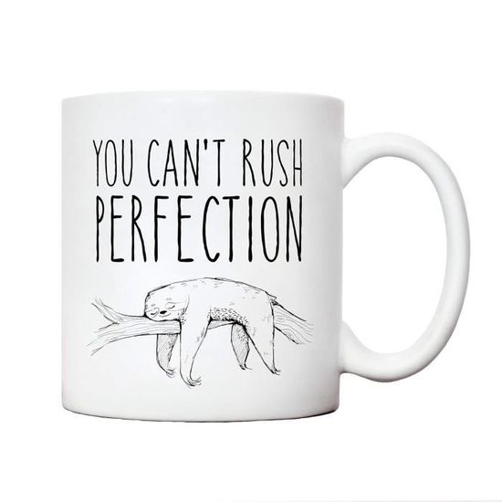 Tasses Fantaisie | Mug Paresseux « You Can'T Rush Perfection » | Pour ...