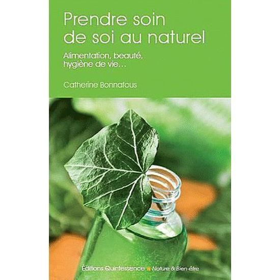 Prendre soin de soi au naturel - Cdiscount Librairie