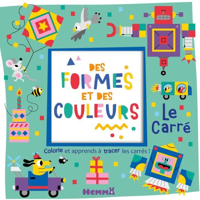 Hemma - Des formes et des couleurs - Le carre - Dès 3 ans - - Collectif ...