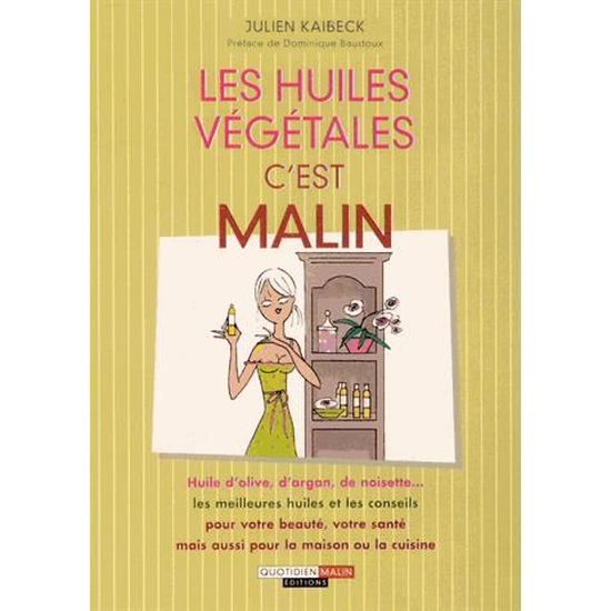 Les huiles végétales, c'est malin - Cdiscount Librairie