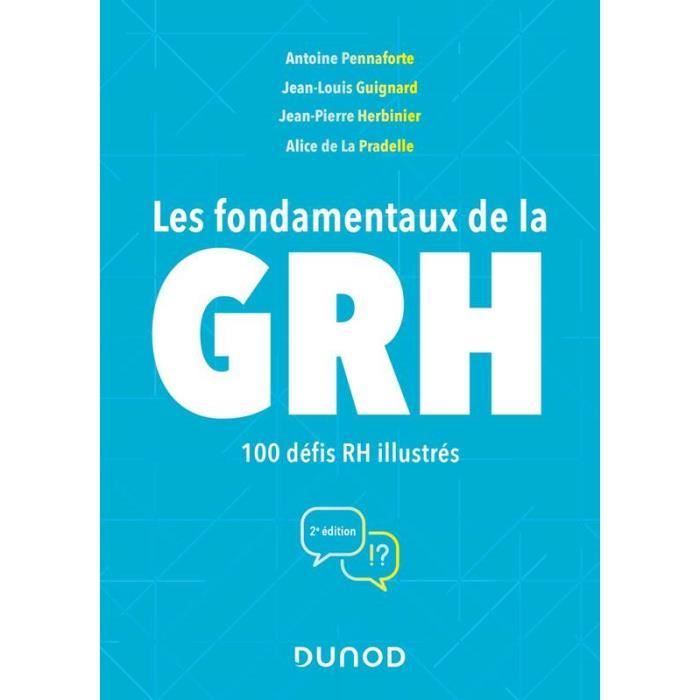 Les fondamentaux de la GRH - 100 défis RH illustrés - Cdiscount