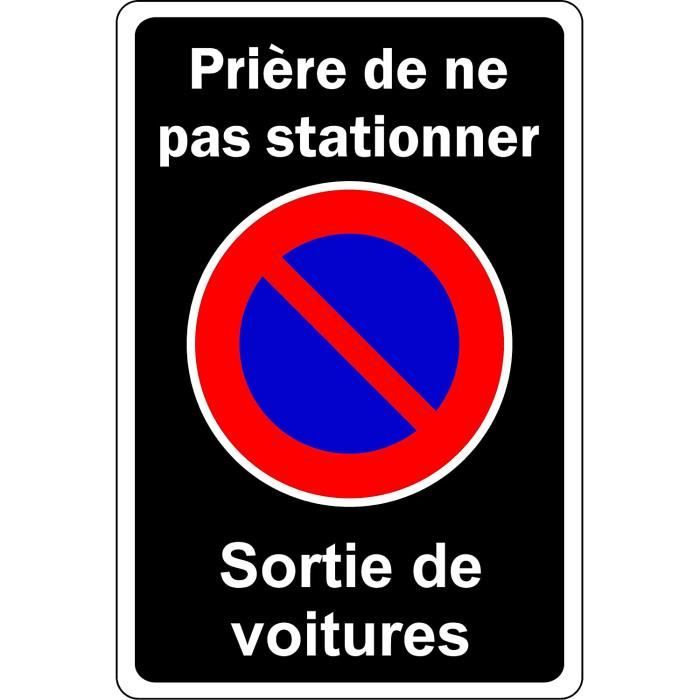 Prière de ne Pas stationner Sortie de Voitures Panneau - Plaque Aluminium 3mm 200mm x 150mm (B ...