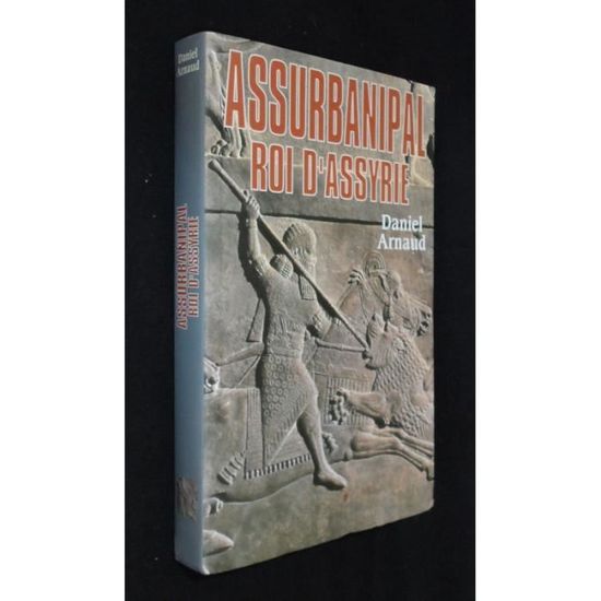 Assurbanipal, roi d'Assyrie Le Grand Livre Du Mois - Cdiscount Beaux ...