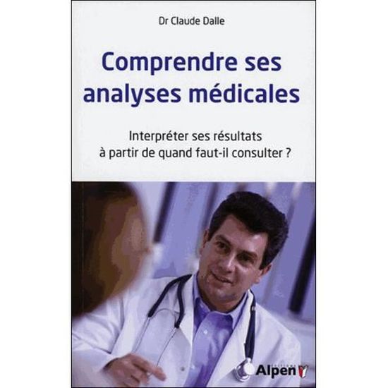 Comprendre ses analyses médicales - Cdiscount Librairie