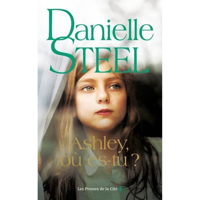 Roman - Presses de la Cite - Ashley, où es-tu - Danielle Steel ...