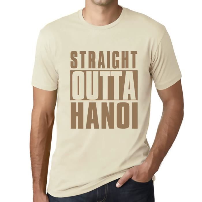 Homme Tee-Shirt Tout Droit Sorti D'Hanoi – Straight Outta Hanoi – T ...