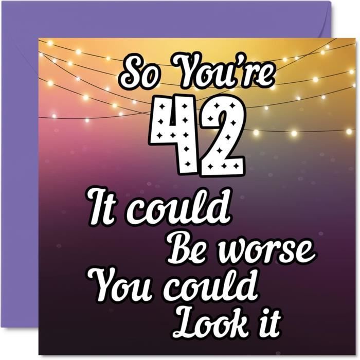 Fun 42Nd Birthday Cards For Men Woman - Look It - Funny Birthday Card ...