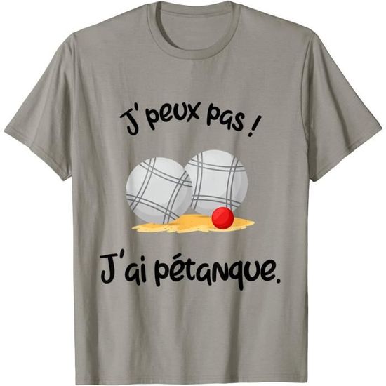 J'peux pas, j'ai pétanque - Humour & ôle - Boules Pétanque T-Shirt609 ...