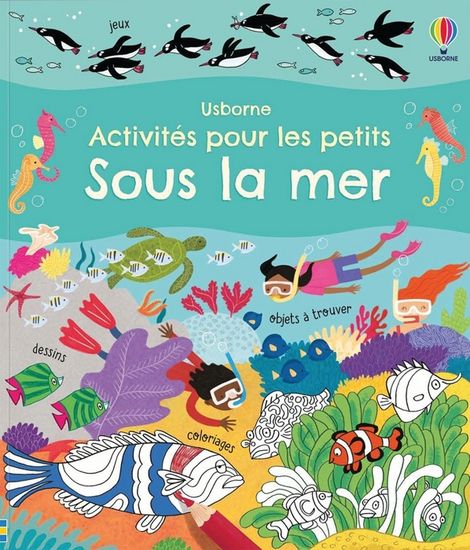 Cahier d'activités - Usborne - Sous la mer - Illustré - Jeux variés ...