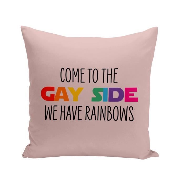 Housse de Coussin Rose 40x40 cm Come to the Gay Side We Have Rainbows ...