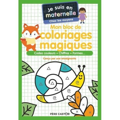 Coloriages magiques - Mon bloc de coloriages magiques - Maternelle ...