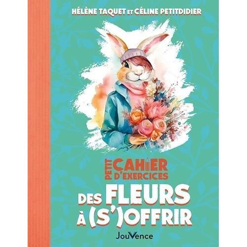 Petit cahier d'exercices des fleurs à (s')offrir - Cdiscount Librairie