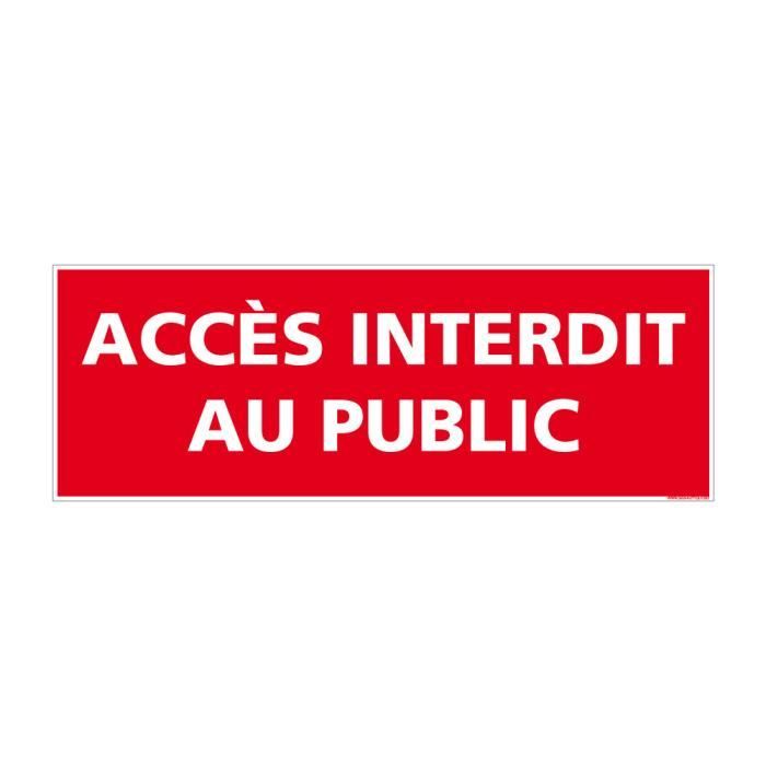 Panneau accès interdit au public - Adhésif - 980 x 350 mm ...