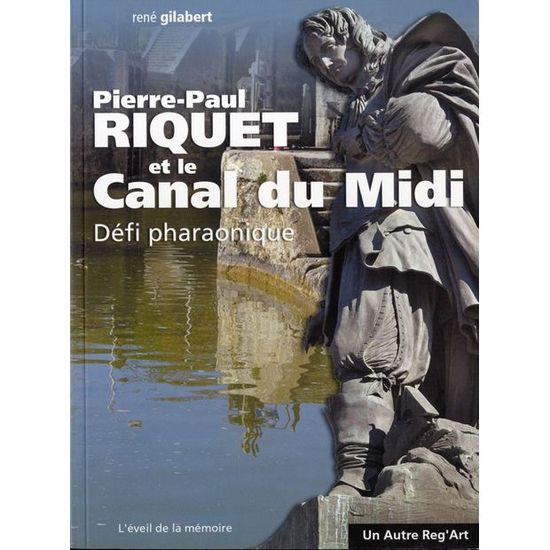 PIERRE-PAUL RIQUET ET LE CANAL DU MIDI, DEFI PHARA - Cdiscount