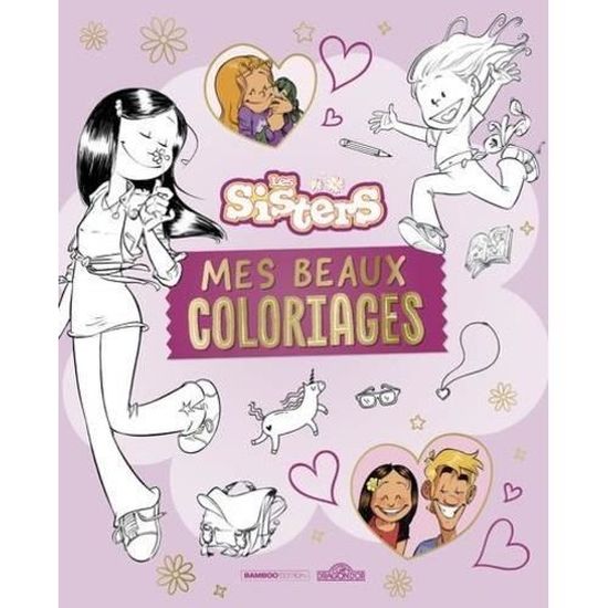 Livre de coloriage - Les Sisters - Mes beaux coloriages - Pour enfants ...