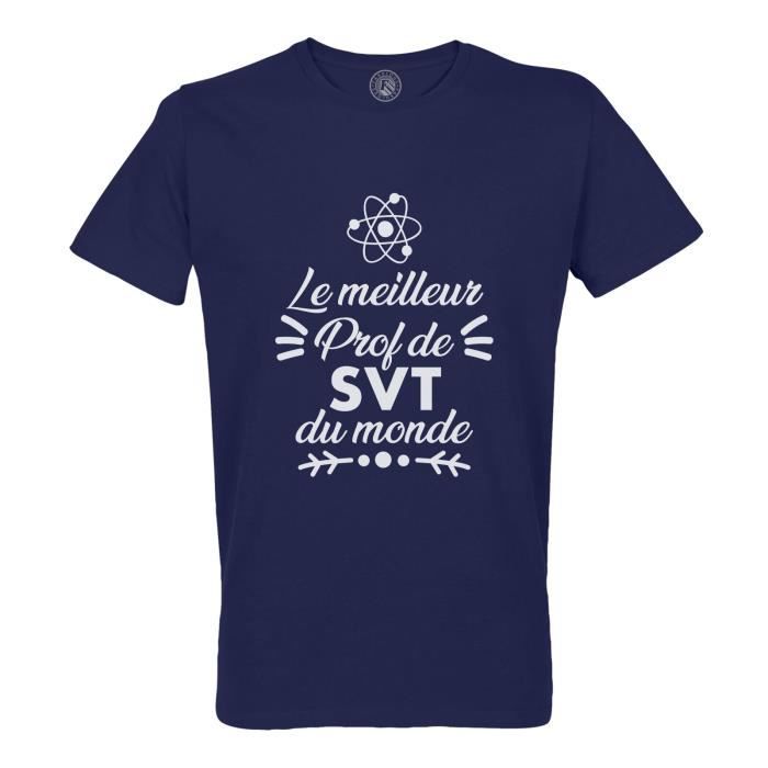 T-shirt Homme Col Rond Coton Bio Bleu Le Meilleur Prof de SVT du Monde ...