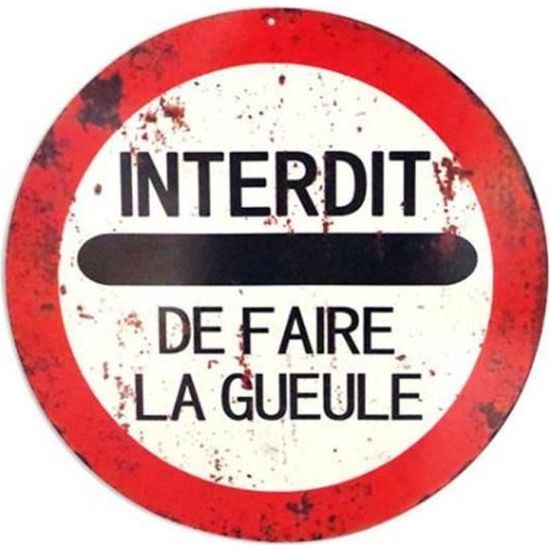 Faye - Plaque "Interdit de faire la gueule" - Cdiscount Maison
