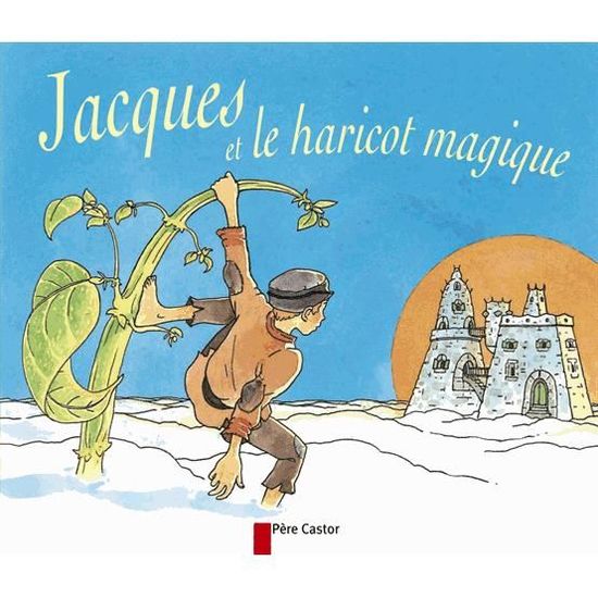 Jacques et le haricot magique - Cdiscount Librairie
