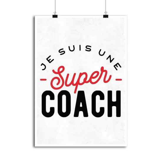 Affiche une super coach A4 White - Cdiscount Maison