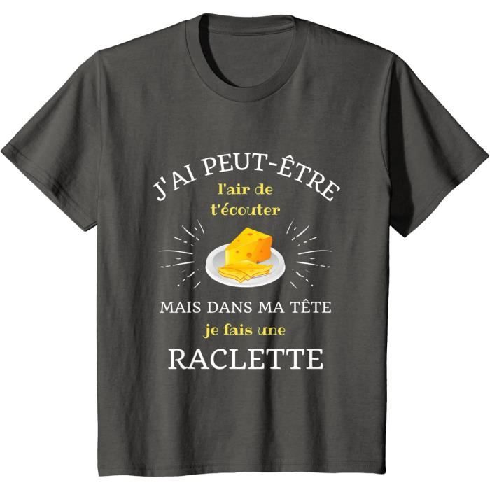 TJS-Dans ma tête raclette humour raclette homme fromage drole T-Shirt ...