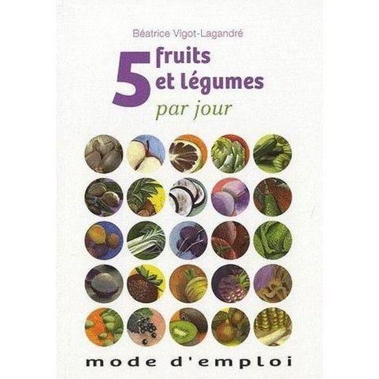 Livre - 5 fruits et légumes par jour - Cdiscount Au quotidien