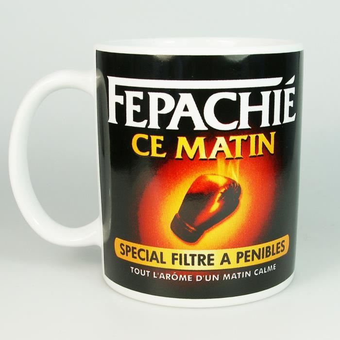 FEPACHIE ce MATIN - Mug Humour Fais pas Chier - Mug rigolo et humoristique - Tasse Humour ...