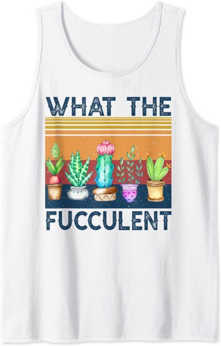 What The Fucculent Cactus Succulentes Plantes Cadeaux De Débardeur ...