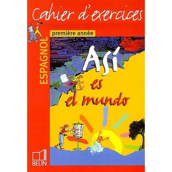 Espagnol première année Asi es el mundo. Cahier d' - Cdiscount Librairie