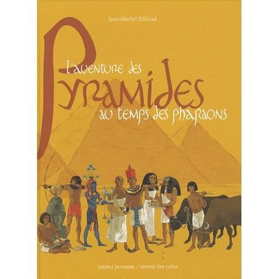 L'aventure des pyramides au temps des pharaons - Cdiscount Librairie