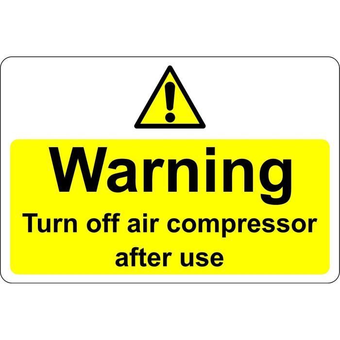 Panneau de sécurité « Warning off Air Compressor after use ...