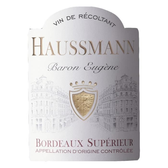 Haussmann Baron Eugène Bordeaux Supérieur - Vin rouge de Bordeaux - La ...