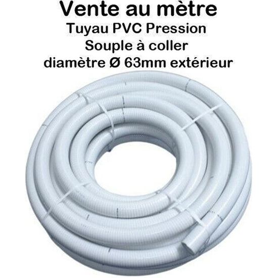 Tuyau PVC Pression Semi-rigide à coller 63mm diamètre/Bassins et ...