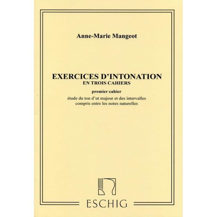 Exercices d'intonation - Cahier 1 : Etude du ton de Do majeur et des ...