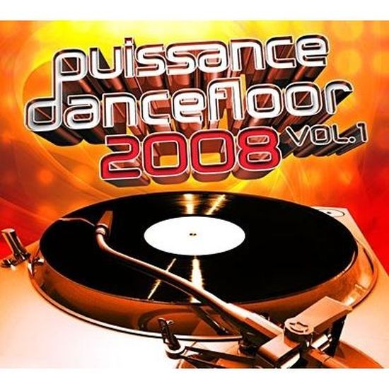 PUISSANCE DANCEFLOOR 2008 VOL.1 - Cdiscount