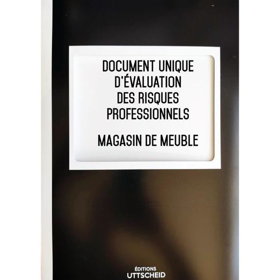 Document unique d'évaluation des risques professionnels métier (Pré-rempli) : Magasin de meuble ...