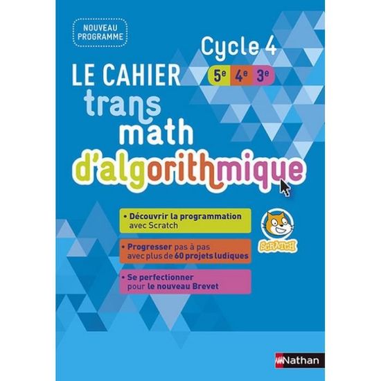 LE CAHIER TRANSMATH D'ALGORITHMIQUE CYCLE 4 5EME/4EME/3EME - Cdiscount ...