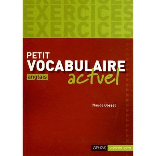 PETIT VOCABULAIRE ACTUEL ; ANGLAIS ; EXERCICES - Cdiscount