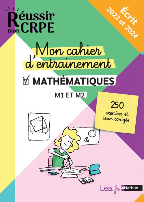 Réussir mon CRPE 2023 et 2024 - 250 exercices Mathématiques M1 M2 - 100 ... Réussir mon CRPE 2023 et 2024 - 250 exercices Mathématiques M1 M2 - 100 ...